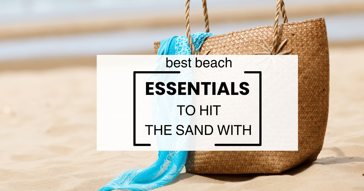 BEST BEACH GEAR ESSENTIALS TO HIT THE SAND WITH - The Wandering Hulasquatch