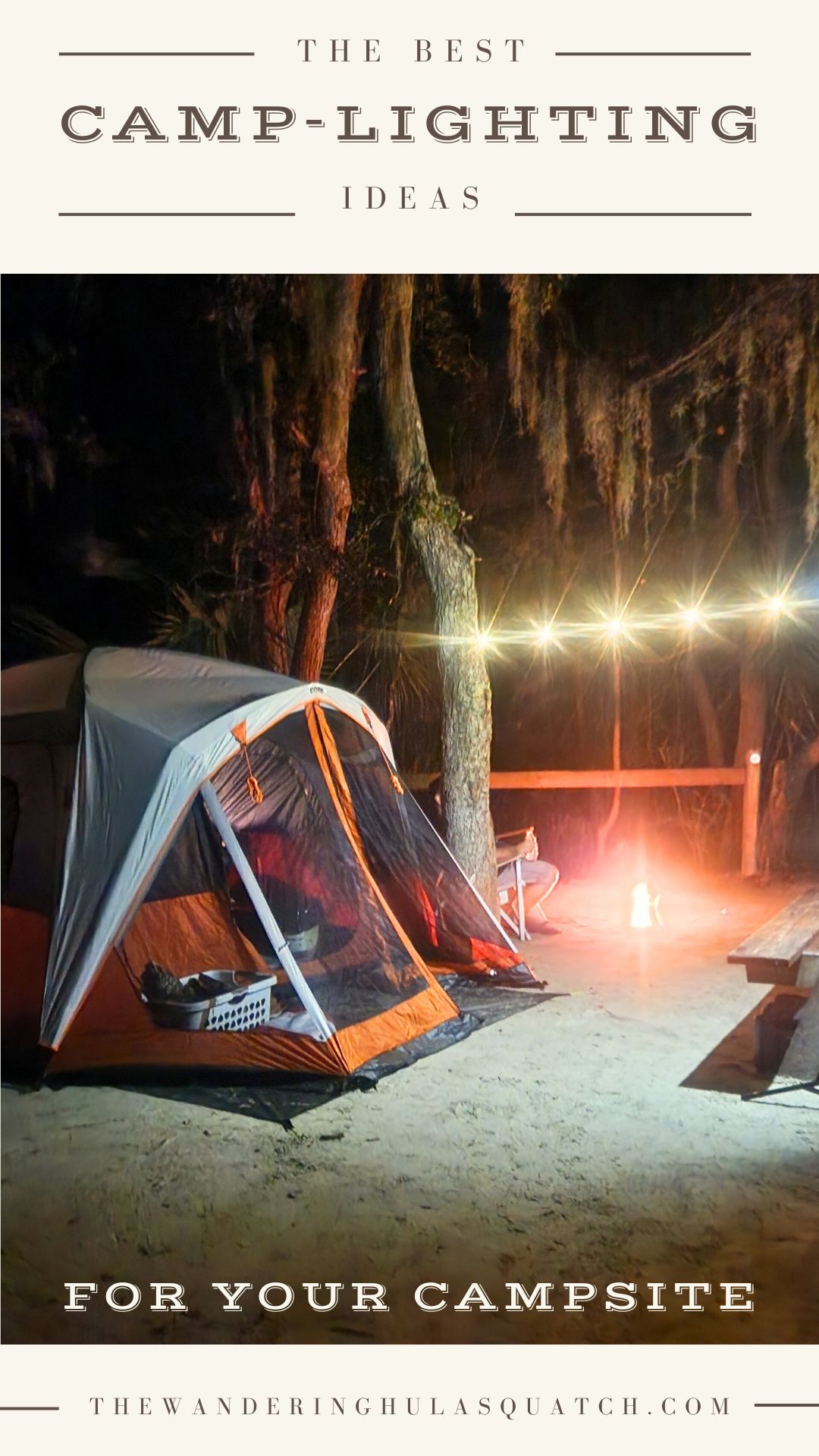 LET'S GET LIT: EASY OUTDOOR CAMPSITE LIGHTING IDEAS - The Wandering ...